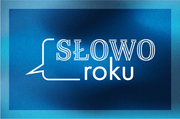 Słowo Roku 2023 | Uniwersytet Warszawski